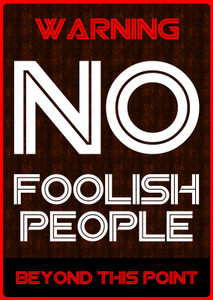 No Foolish People Paper Print - Humor posters in India - Buy art, film ...