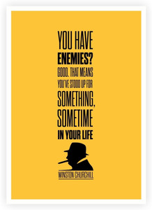 You Have Enemies? Good Winston Churchill Inspirational art Paper Print ...