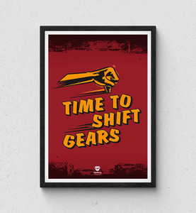 Time To Shift Gears Paper Print - Utpatang posters - Quotes ...