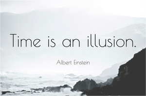 Albert Einstein 'Time Is An Illusion' Quote Poster Paper Print - Quotes ...