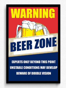Eureka Designs Warning Beer Zone Paper Print Paper Print - Quotes ...