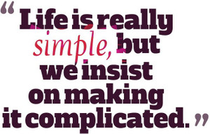 EurekaDesigns Life Is Really Simple Poster Paper Print - Quotes ...