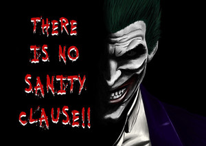 There Is No Insanity Clause Photographic Paper - Movies, Comics posters ...