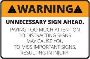 Inephos 'Warning Unnecessary Sign' Humor Poster Paper Print - Humor ...