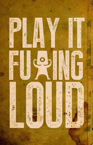Posterhouzz Play It Loud Poster Fine Art Print - Quotes & Motivation ...