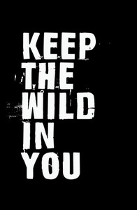 Keep the Wild in You Paper Print - Quotes & Motivation posters in India ...