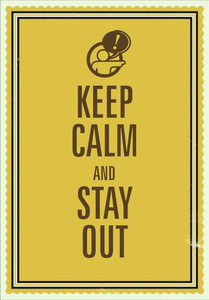 Posterhouzz Keep Calm and Stay Out Fine Art Print - Quotes & Motivation ...