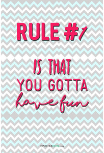 PosterHook You Gotta Have Fun Motivational Fine Art Print - PosterHook ...