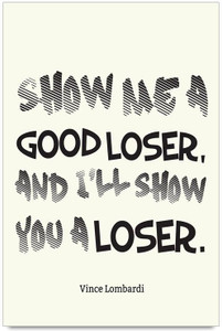 iMerch me a good loser quotes by Vince Lombardi 3D Poster - Quotes ...