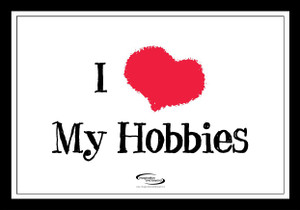 I Love My Hobbies Framed Poster Paper Print - Quotes & Motivation ...