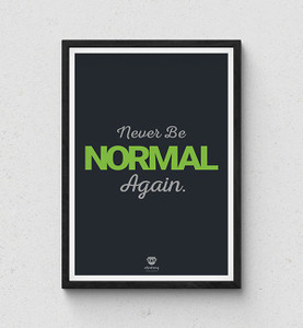 Never Be Normal (Vertical) Paper Print - Utpatang posters - Quotes ...