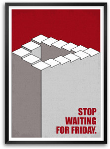 Stop Waiting For Friday Inspirational Quotes Paper Print - Quotes ...