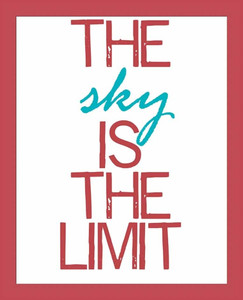 Painting Mantra Framed - The Sky Is The Limit Paper Print - Quotes ...