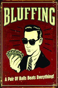 Bluffing Funny Poster Paper Print - Quotes & Motivation posters in ...