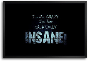 RangeeleInkers Creatively Insane Laminated Frame Poster Paper Print ...