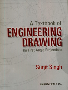A Textbook Of Engineering Drawing (In First Angle Projection): Buy A ...