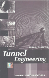 Tunnel Engineering: Buy Tunnel Engineering by Subash C. Saxena at Low ...