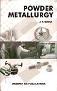 Powder Metallurgy: Buy Powder Metallurgy by A.K. Sinha at Low Price in ...
