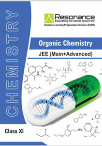 Organic Chemistry (Chemistry Module) For JEE Main Advanced (Class XI ...