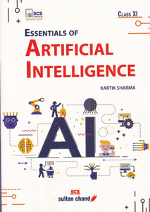 Essentials of Artificial Intelligence: Textbook for CBSE Class 11 ...