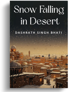 Snow Falling in Desert: Buy Snow Falling in Desert by Dashrath Singh ...
