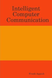 Intelligent Computer Communication: Buy Intelligent Computer ...