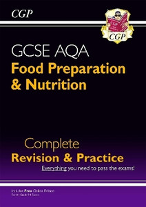 GCSE Food Preparation & Nutrition AQA Complete Revision & Practice ...