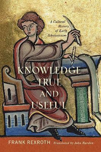 Knowledge True and Useful: Buy Knowledge True and Useful by Rexroth ...