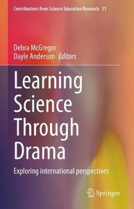 Learning Science Through Drama: Buy Learning Science Through Drama by ...