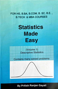 STATISTICS MADE EASY ( Volume I ) Descriptive Statistics: Buy ...