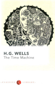 The Time Machine: Buy The Time Machine by Wells H. G. at Low Price in ...