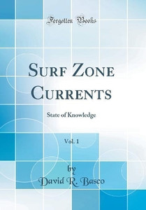 Surf Zone Currents, Vol. 1: Buy Surf Zone Currents, Vol. 1 by Basco ...