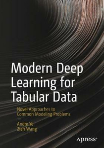 Modern Deep Learning for Tabular Data: Buy Modern Deep Learning for ...