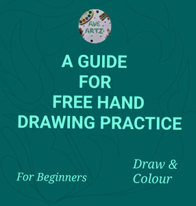 A GUIDE FOR FREE HAND DRAWING PRACTICE, DRAW AND COLOUR, FOR BEGINNERS ...