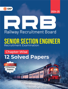 GKP RRB 2024 : Senior Section Engineer : Chapter-wise 12 Solved Papers ...