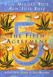 The Fifth Agreement: A Practical Guide to Self-Mastery: Buy The Fifth ...