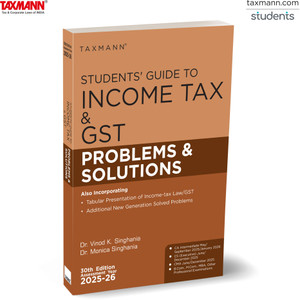 Taxmann's Students' Guide to Income Tax & GST | Problems & Solutions ...