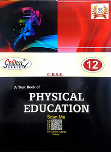 Golden Series Class 12 A Textbook Of Physical Education New Edition ...