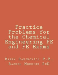 Practice Problems for the Chemical Engineering PE and FE Exams: Buy ...