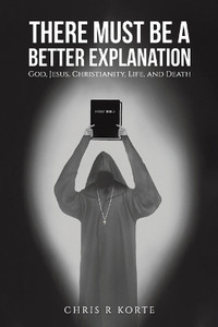 There Must Be a Better Explanation: Buy There Must Be a Better ...