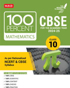 MTG 100 Percent Mathematics For Class 10 CBSE Board Exam 2024-25 ...
