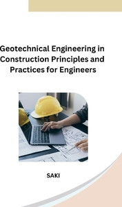 Geotechnical Engineering in Construction Principles and Practices for ...