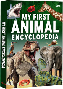 My First Animal Encyclopedia: Discover the Wonderful World of Animals ...