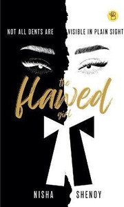 The Flawed Girl: Buy The Flawed Girl by Shenoy Nisha at Low Price in ...