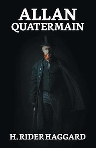 Allan Quatermain: Buy Allan Quatermain by Haggard H Rider Sir at Low ...