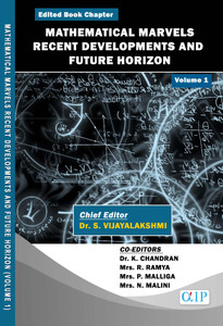 MATHEMATICAL MARVELS RECENT DEVELOPMENTS AND FUTURE HORIZON (Volume 1 ...