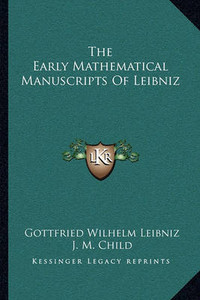 The Early Mathematical Manuscripts Of Leibniz: Buy The Early ...