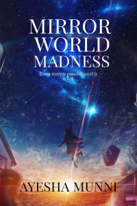 Mirror World Madness - every story is possible until it is not: Buy ...