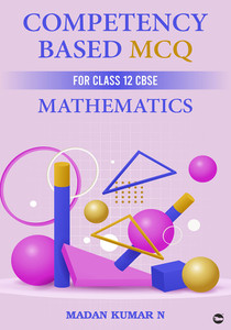 Competency Based MCQ Mathematics For Class 12 CBSE: Buy Competency ...