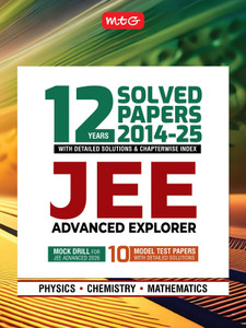 MTG JEE Advanced 12 Previous Years (2014-2025) Solved Papers (PYQ Book ...